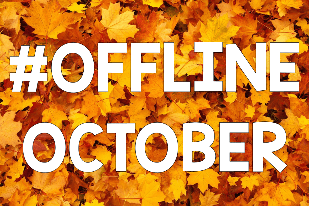 Offline October – Living Lightly in the Suburbs
